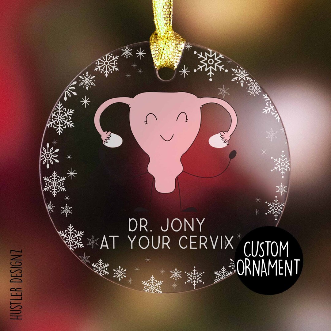 Personalized OBGYN Appreciation Acrylic Ornament at Your Cervix Unique ...