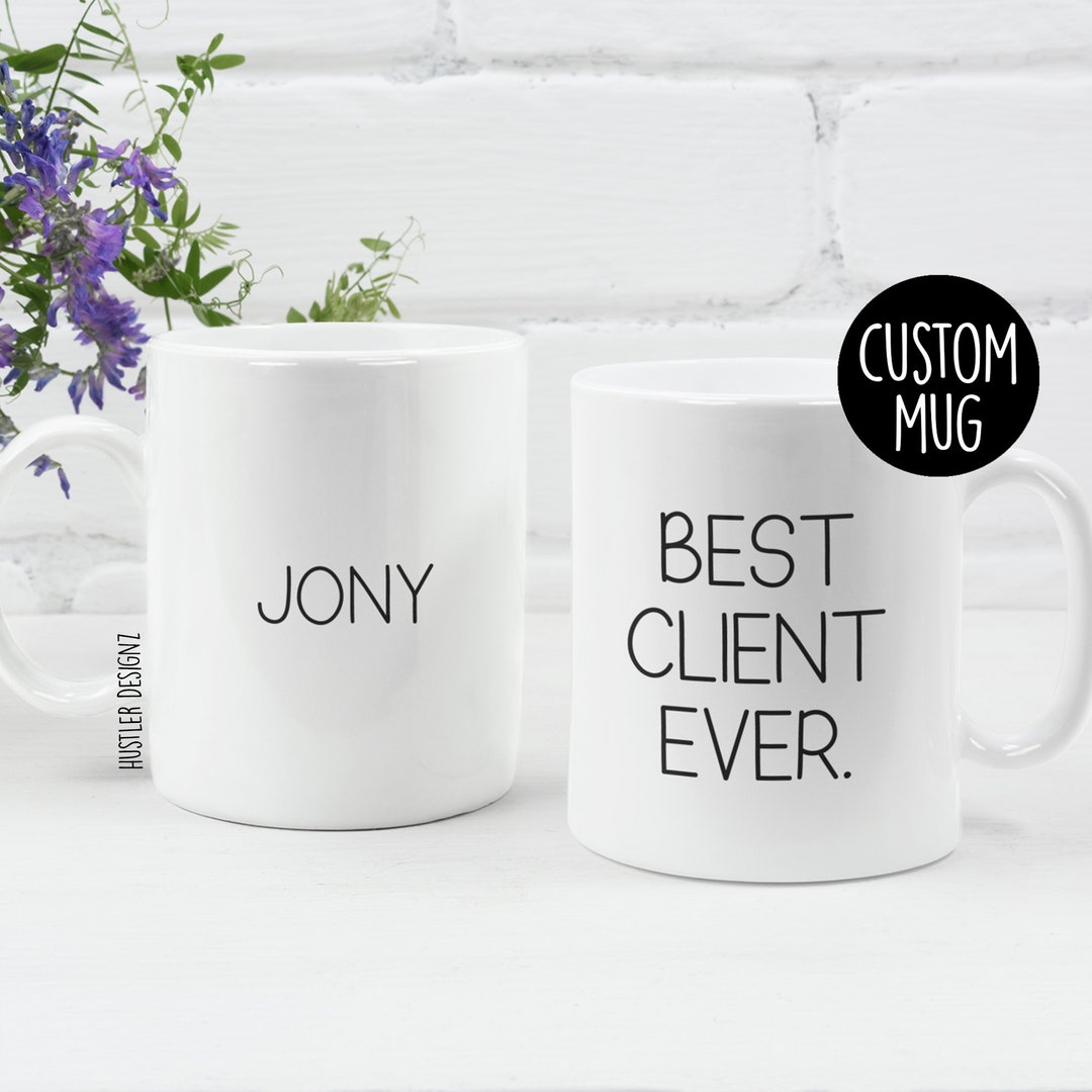 Best Client Ever Mug, Personalized Mug, Client Gift, Client ...