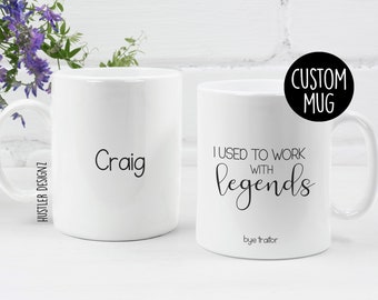I Used to Work With Legends Mug - Etsy