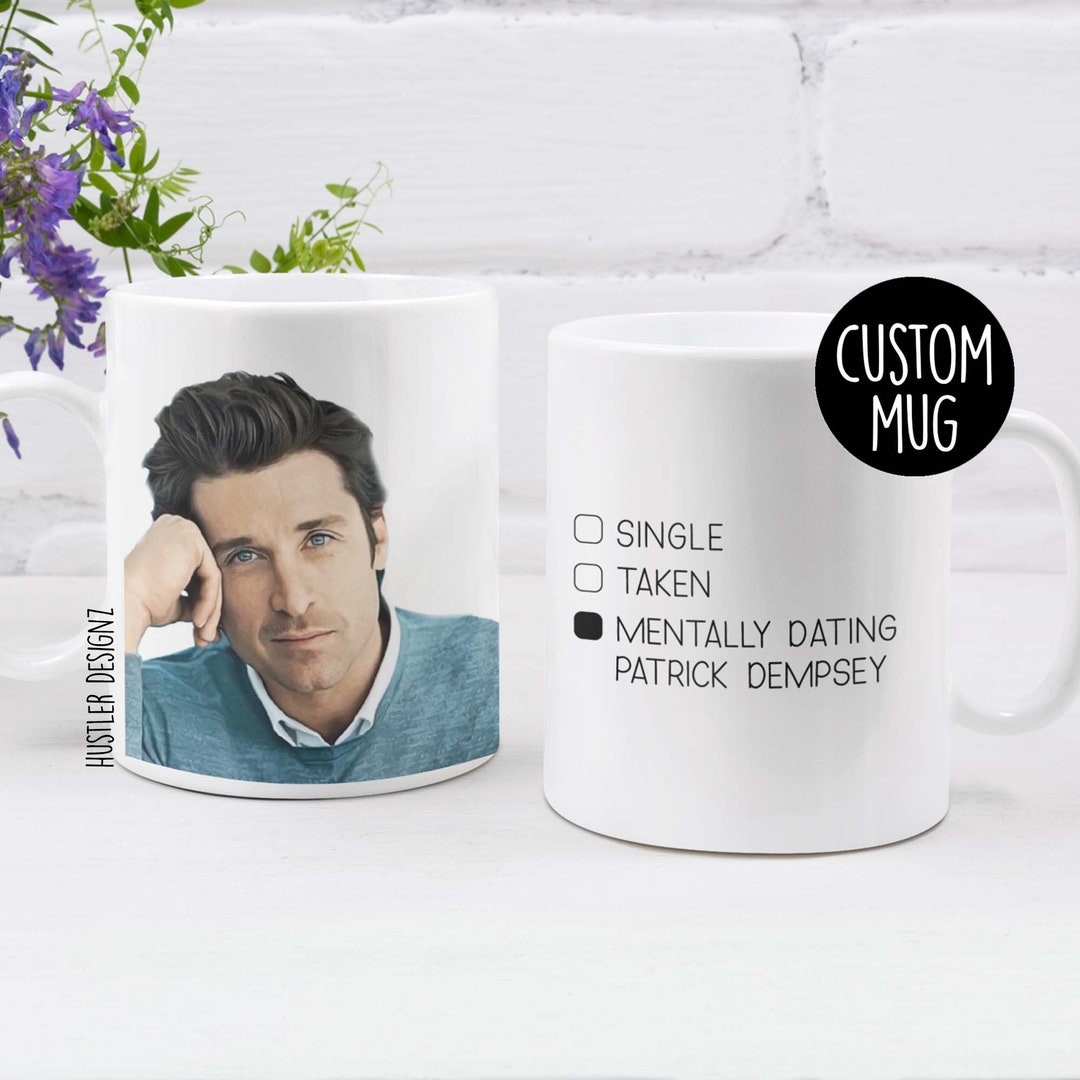 Mentally Dating Patrick Dempsey Mug Patrick Dempsey Mug - Etsy Denmark