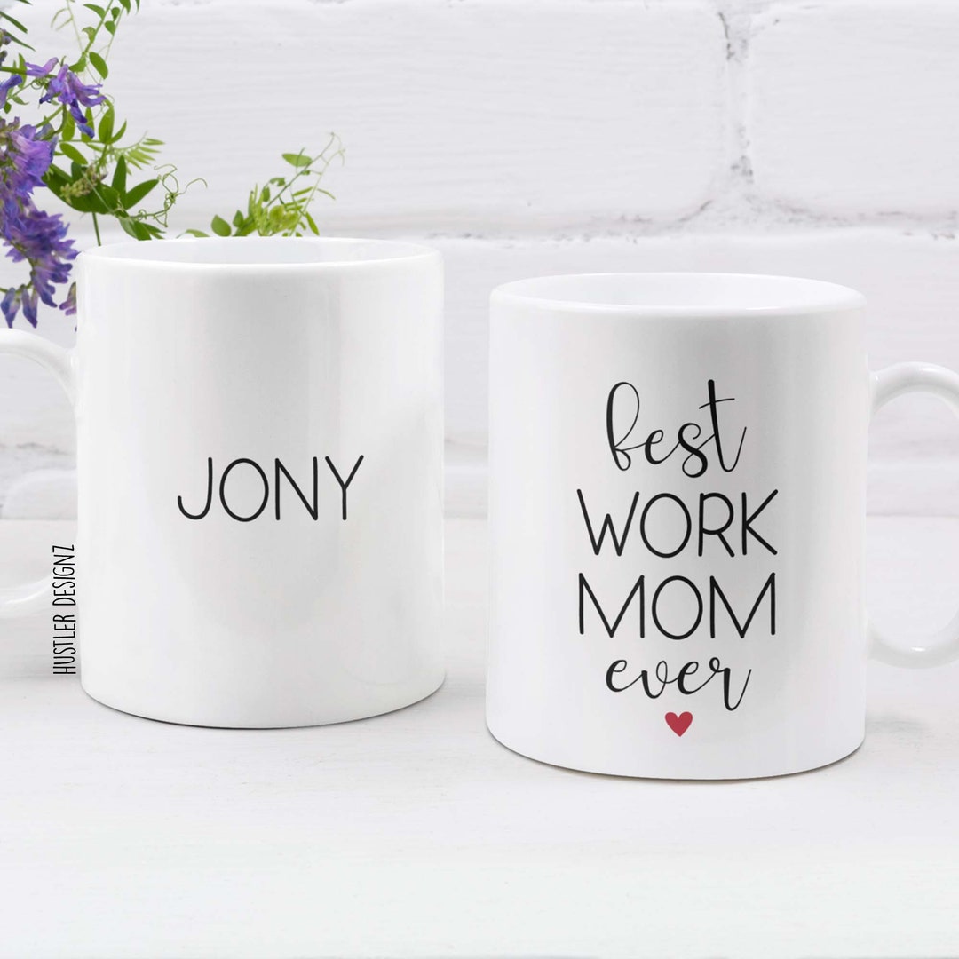 Best Work Mom Ever Mug, Personalized Gifts, Work Mom Mug, Coworker Gift ...