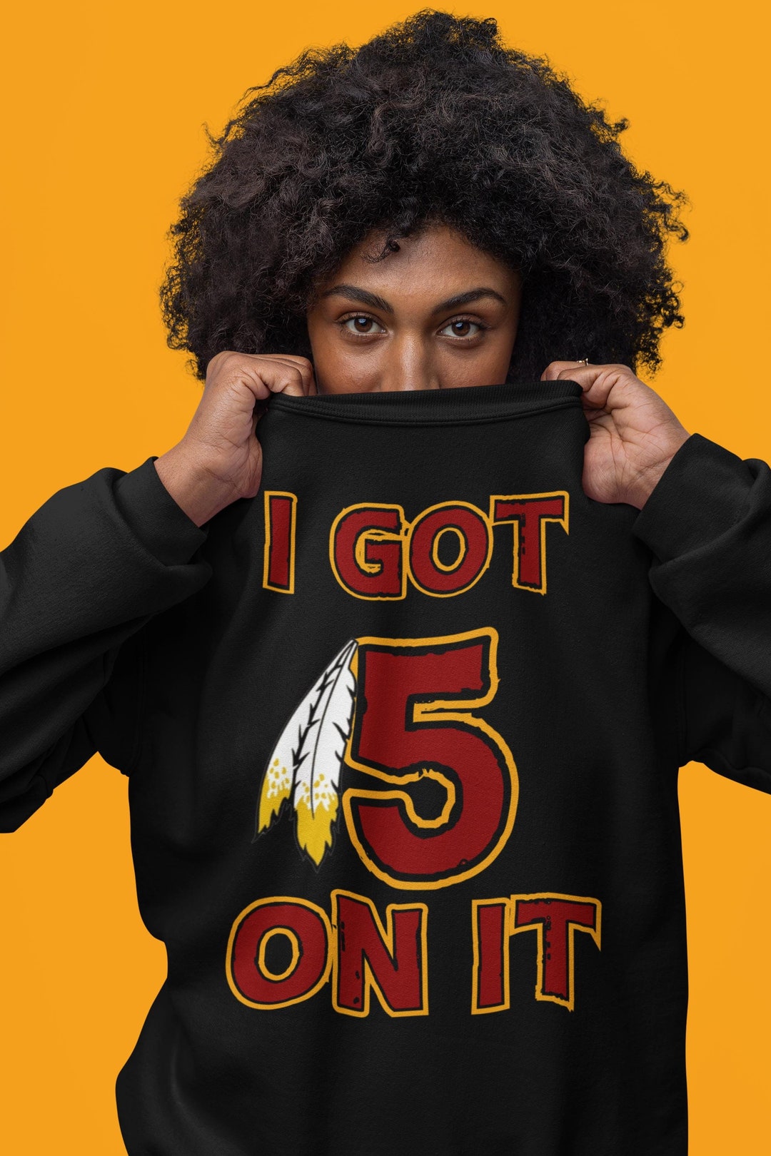 I Got 5 Five on It Jayden Daniels Sweatshirt, Washington Commanders JD5 ...