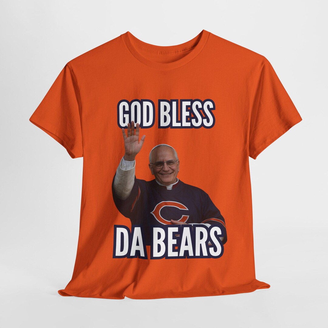 God Bless Da Bears Pope Leo XIV Shirt , Funny Chicago Bears T-shirt ...
