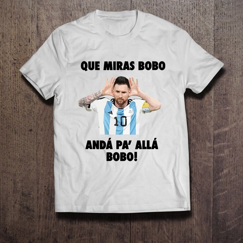 Que Miras Bobo Viral Meme Que Mira Bobo Anda Pa Alla Shirt Etsy Australia