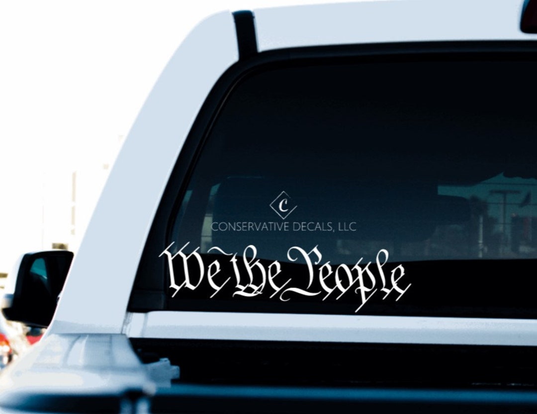 We the People * Decal * Sticker * Patriotic * Patriotism * Conservative ...