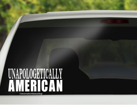 Decal Unapologetically American Unapologetically American | Etsy