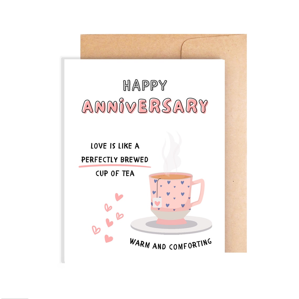 Romantic HAPPY ANNIVERSARY Card, Perfectly Brewed Cup of Tea Love Card ...