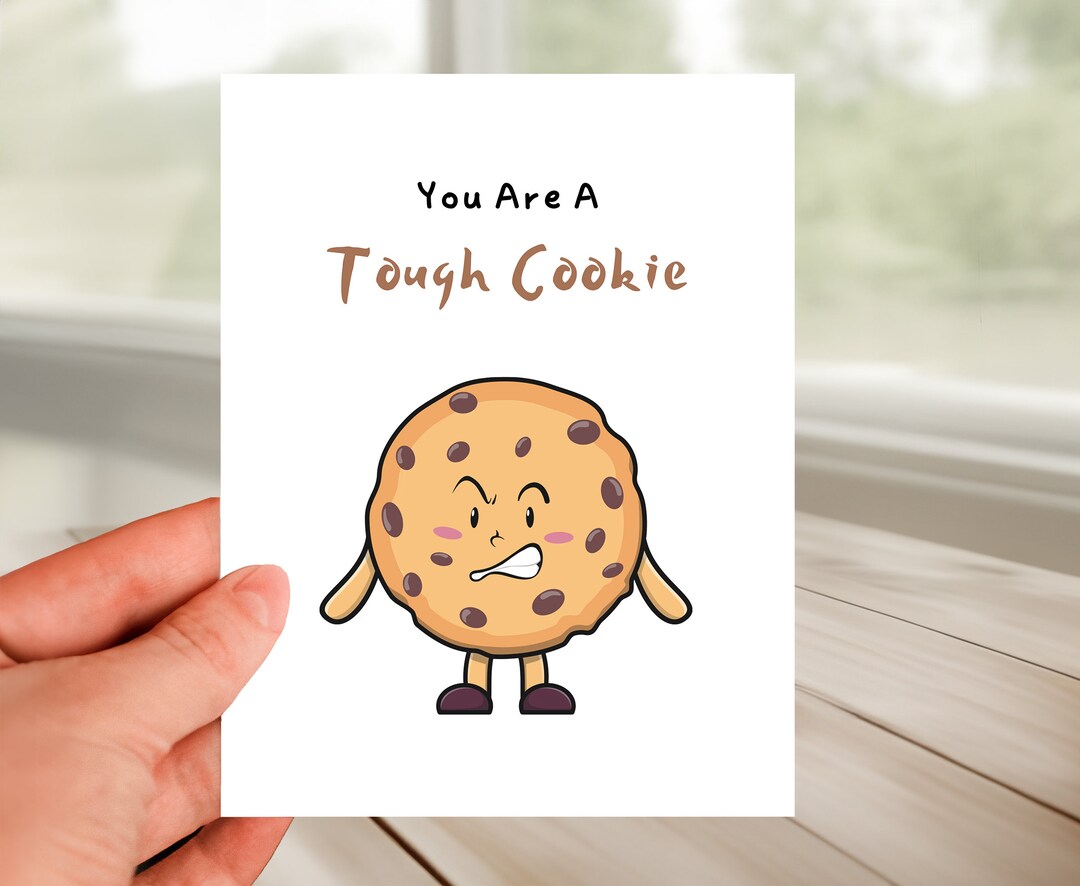 Playful Encouraging Humor Greeting Card - You Are A Tough Cookie ...