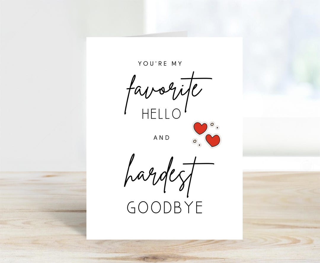 Farewell Greeting Card for Best Friend, My Favorite HELLO, Hardest ...