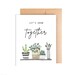 Friendship Greeting Card to Good Friends, Let's Grow Together ...