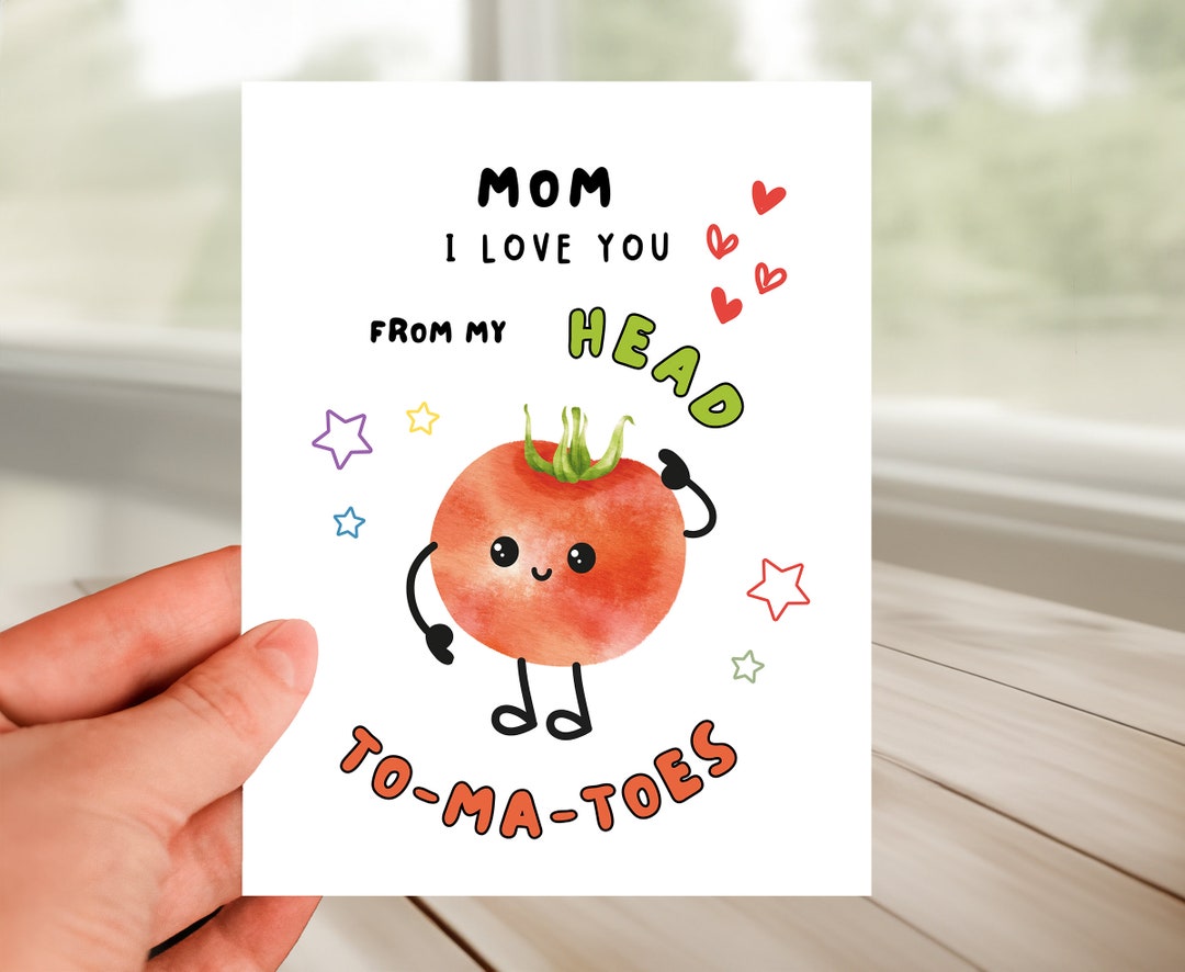Adorable Head Tomatoes Card to Mom, A Card Perfect for Mom's Birthday ...