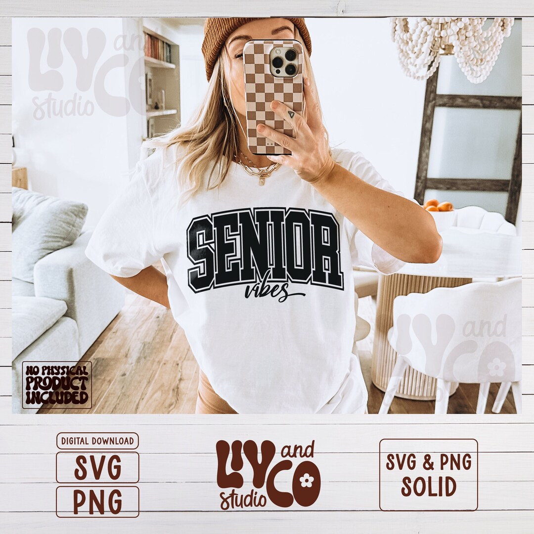 Senior Vibes Svg Png Senior 2023 Svg Png Class of 2023 Svg - Etsy
