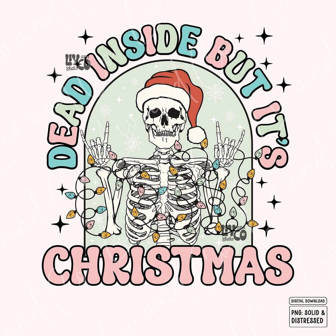 Dead Inside but It's Christmas Png, Dead Inside but Jolly AF Png, Funny ...