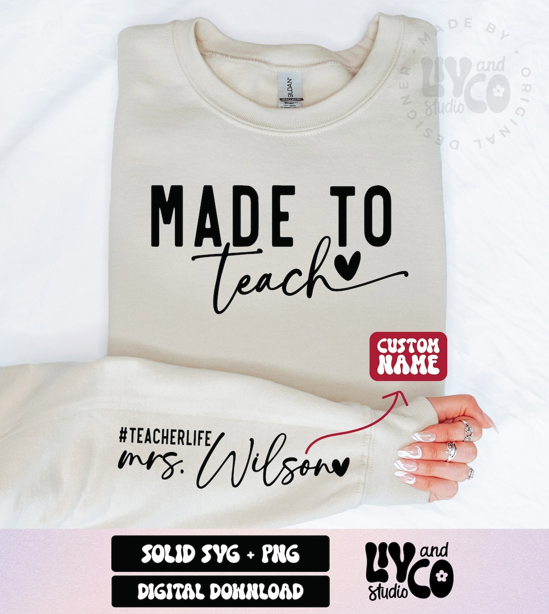 Personalized Teacher Svg Png, Made to Teach Svg Png, Teacher Gift Svg ...