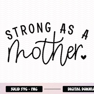 Strong as a Mother Svg Png Mom Life Svg Png Mama Svg Png - Etsy