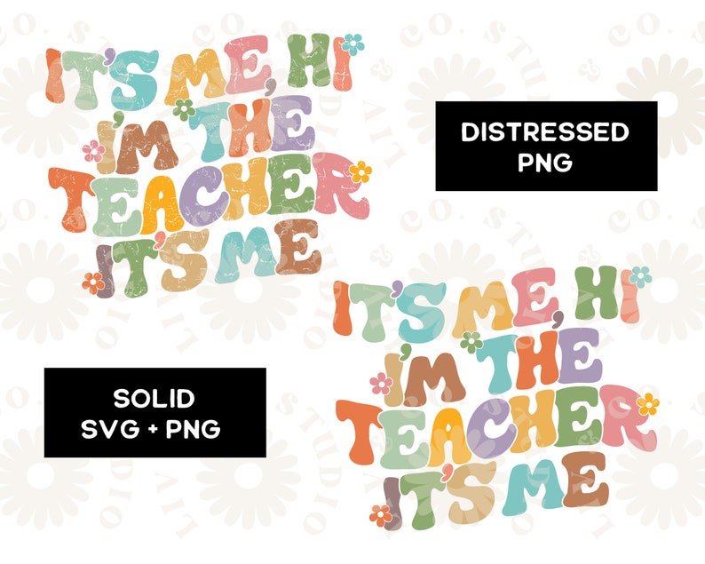 It's Me Hi I'm the Teacher It's Me Svg Png Funny - Etsy