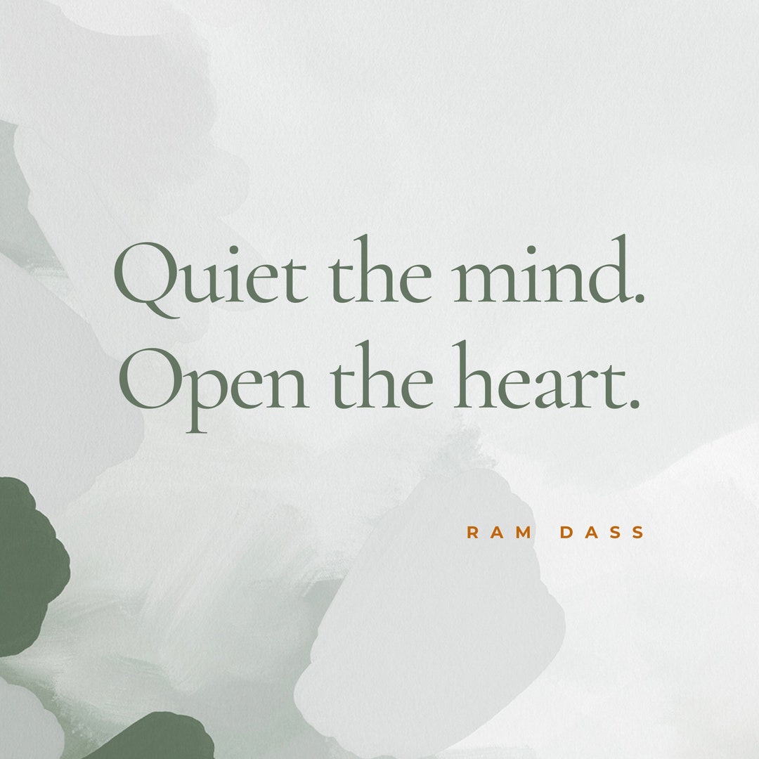 Quiet the Mind. Open the Heart. ram Dass Digital Print - Etsy