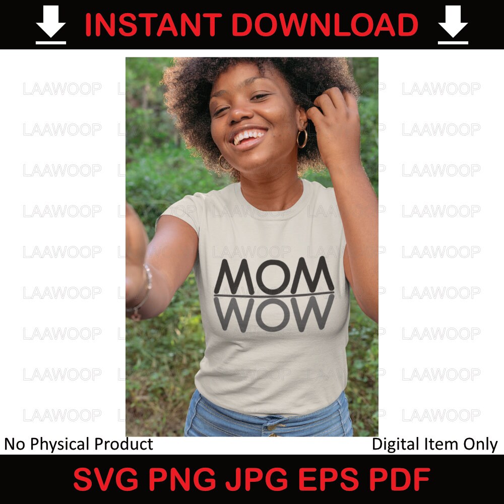 Mom Wow SVG PNG JPG Eps Pdf Files - Etsy