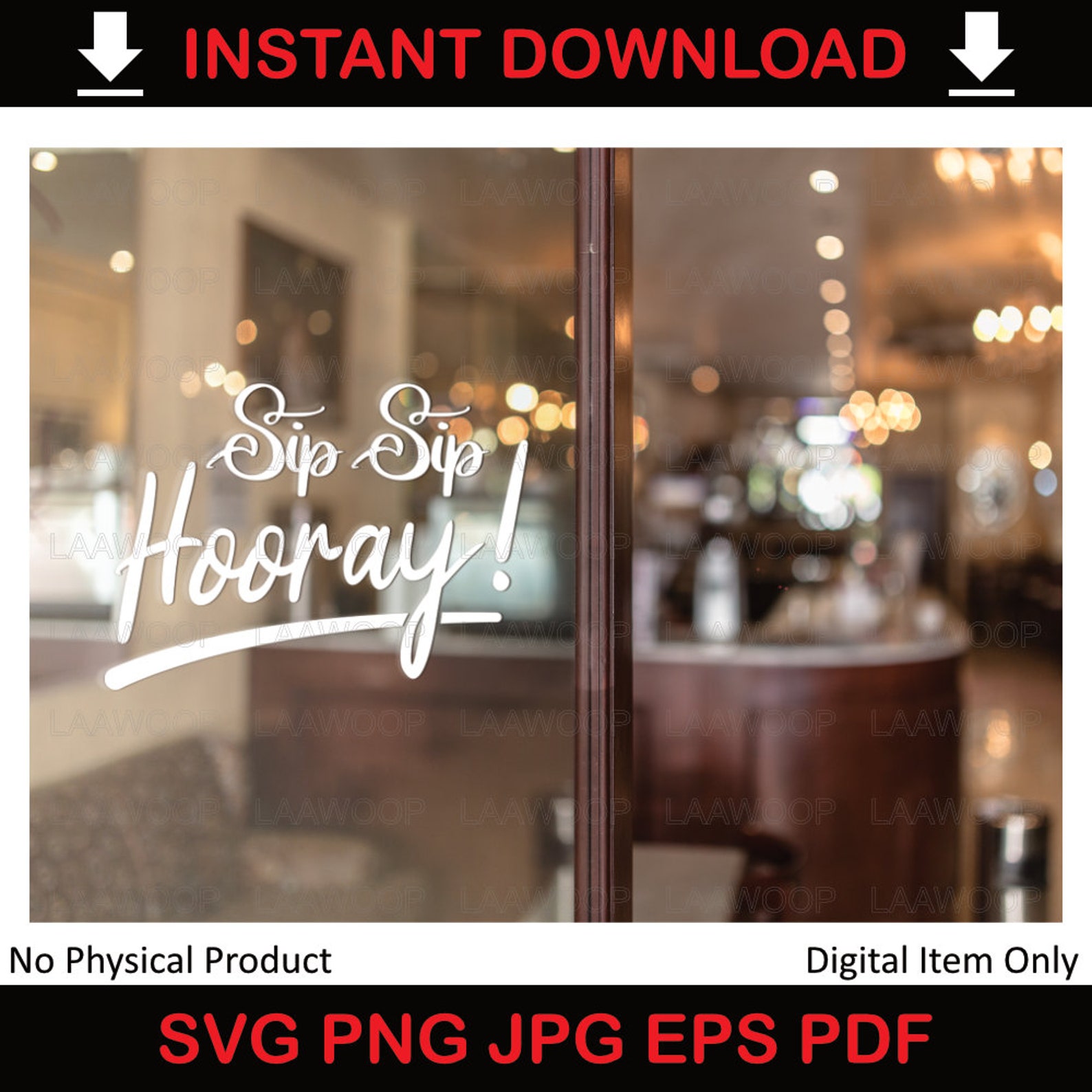 Sip Sip Hooray! - SVG PNG JPG Eps Pdf Files - Etsy