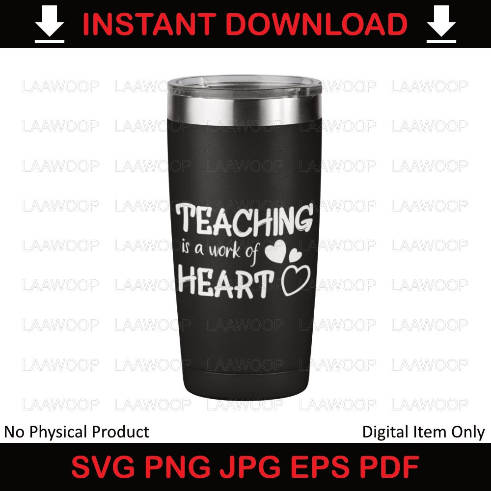 Teaching is a Work of Heart – SVG PNG JPG Eps Pdf Files. - Etsy