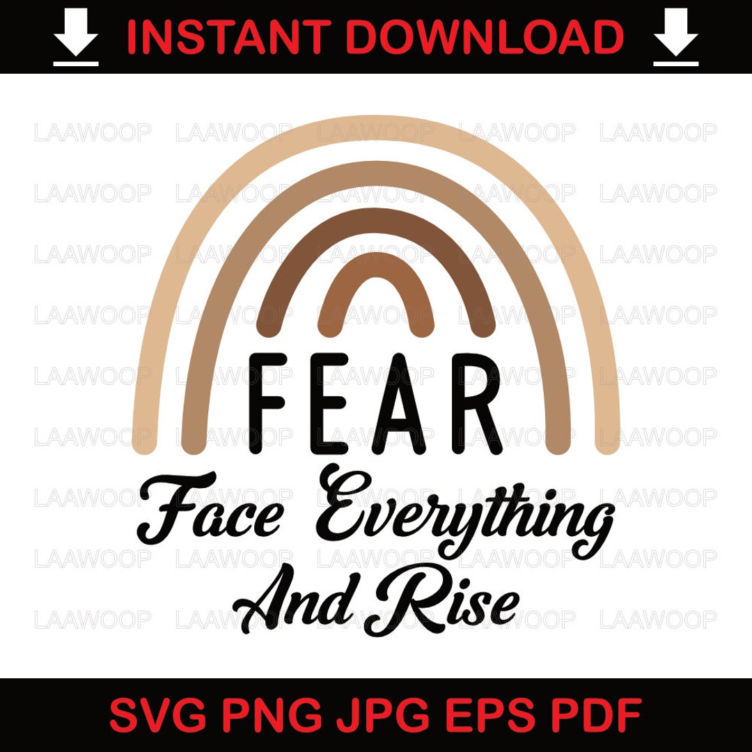 FEAR Face Everything and Rise - SVG PNG Jpg Eps Pdf Files - Etsy