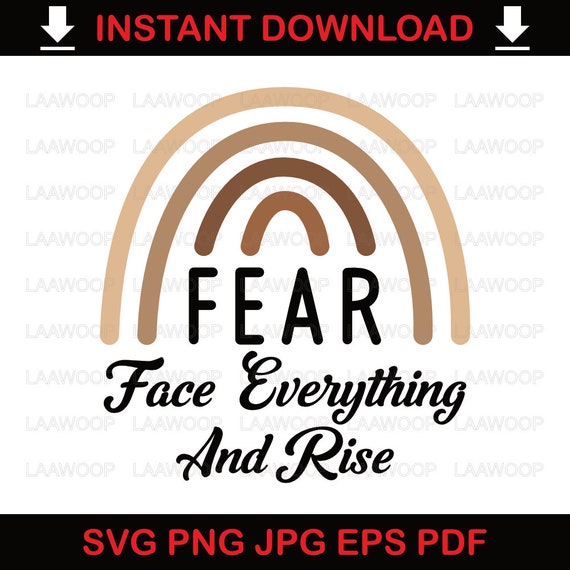 FEAR Face Everything and Rise SVG PNG Jpg Eps Pdf Files - Etsy