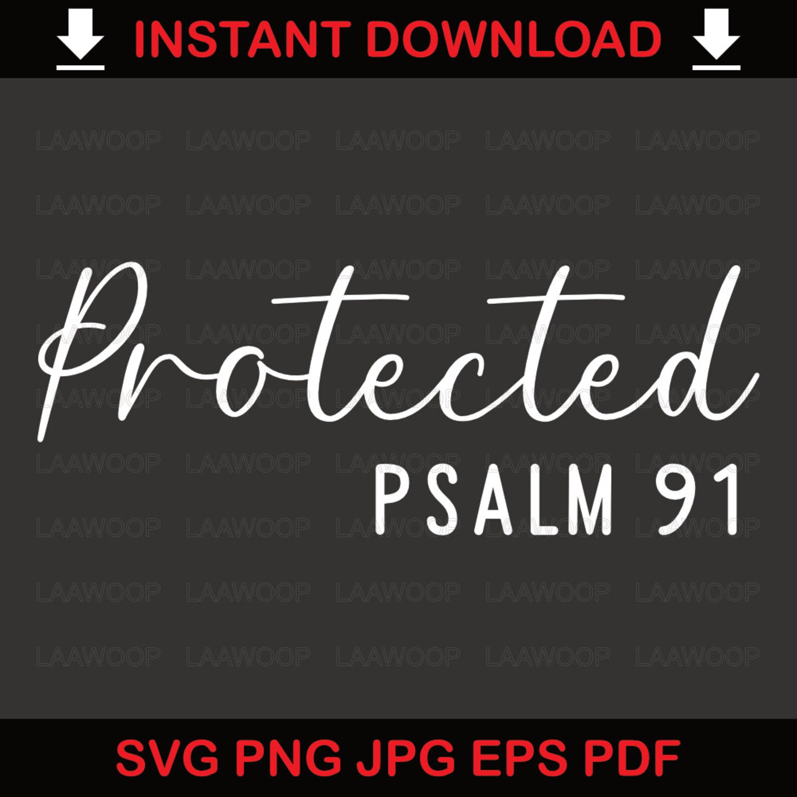 Protected Psalm 91 SVG PNG JPG Eps Pdf Files - Etsy