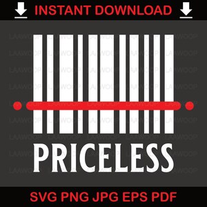 Priceless With Barcode SVG PNG JPG Eps Pdf Files - Etsy