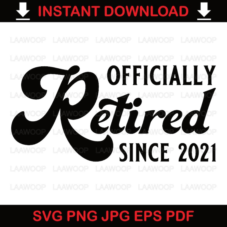 Officially Retired 2021 - SVG PNG JPG Eps Pdf Files - Etsy