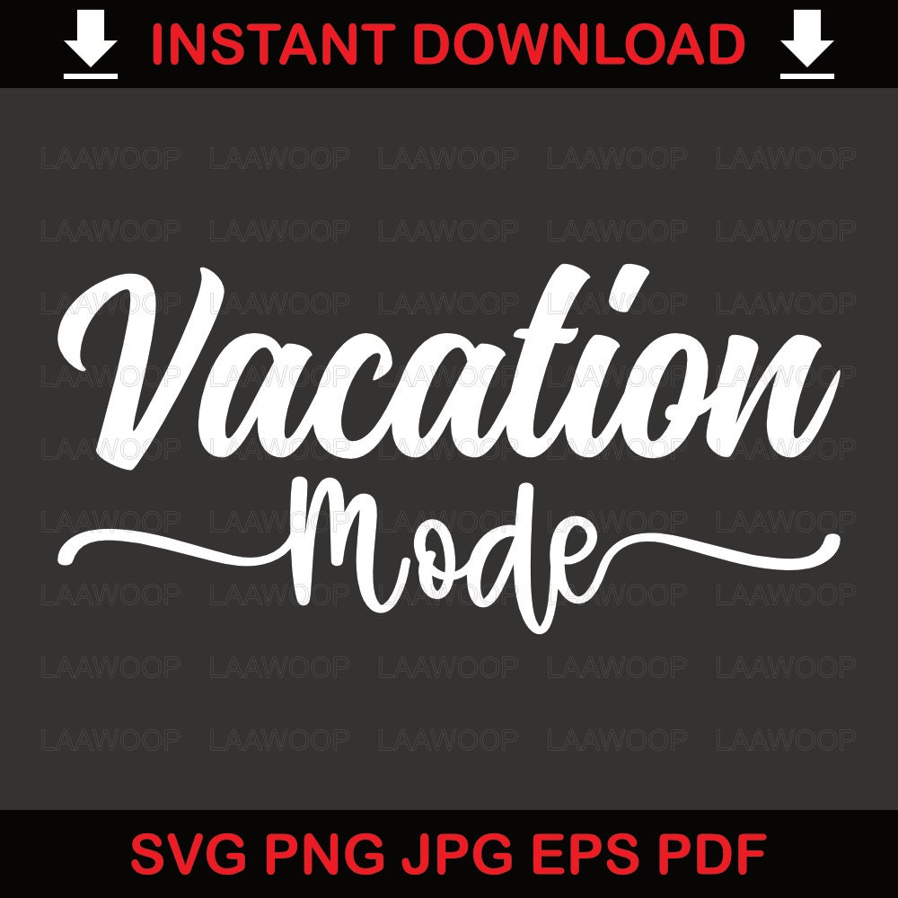 Vacation Mode SVG PNG JPG Eps Pdf Files - Etsy