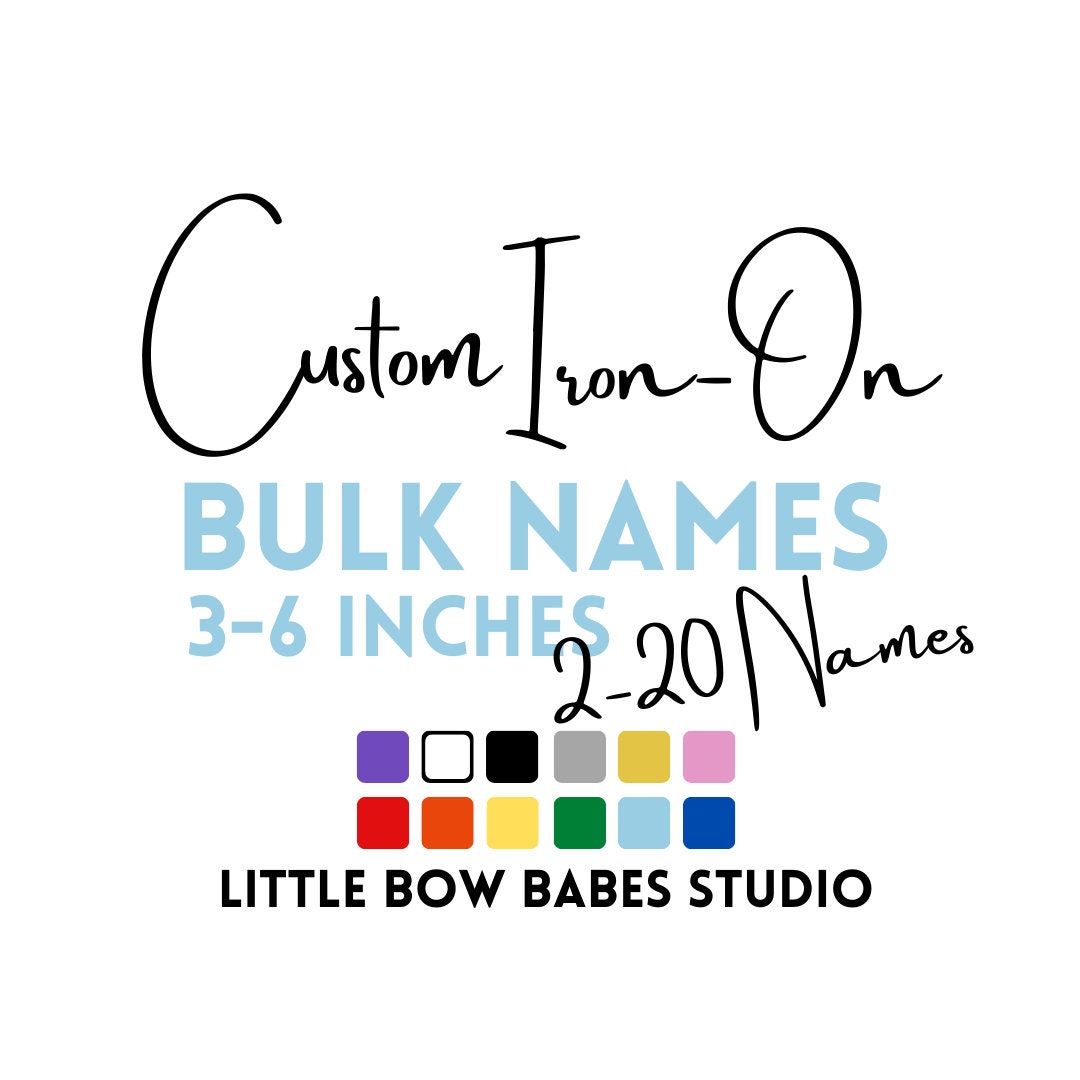 Custom Vinyl Iron on Bulk Names 1- 20 Names - 3-6 Inches Custom Vinyl ...