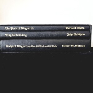 Richard Wagner the Man, His Mind, & His Music; the Perfect Wagnerite ...