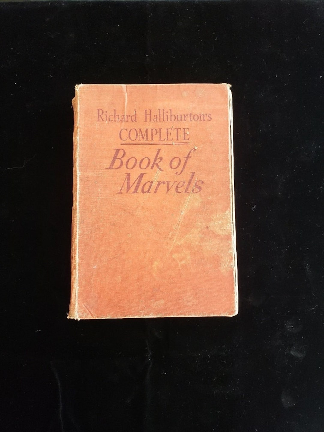 Richard Halliburton's Complete Book of Marvels, 1941 Complete Book of ...