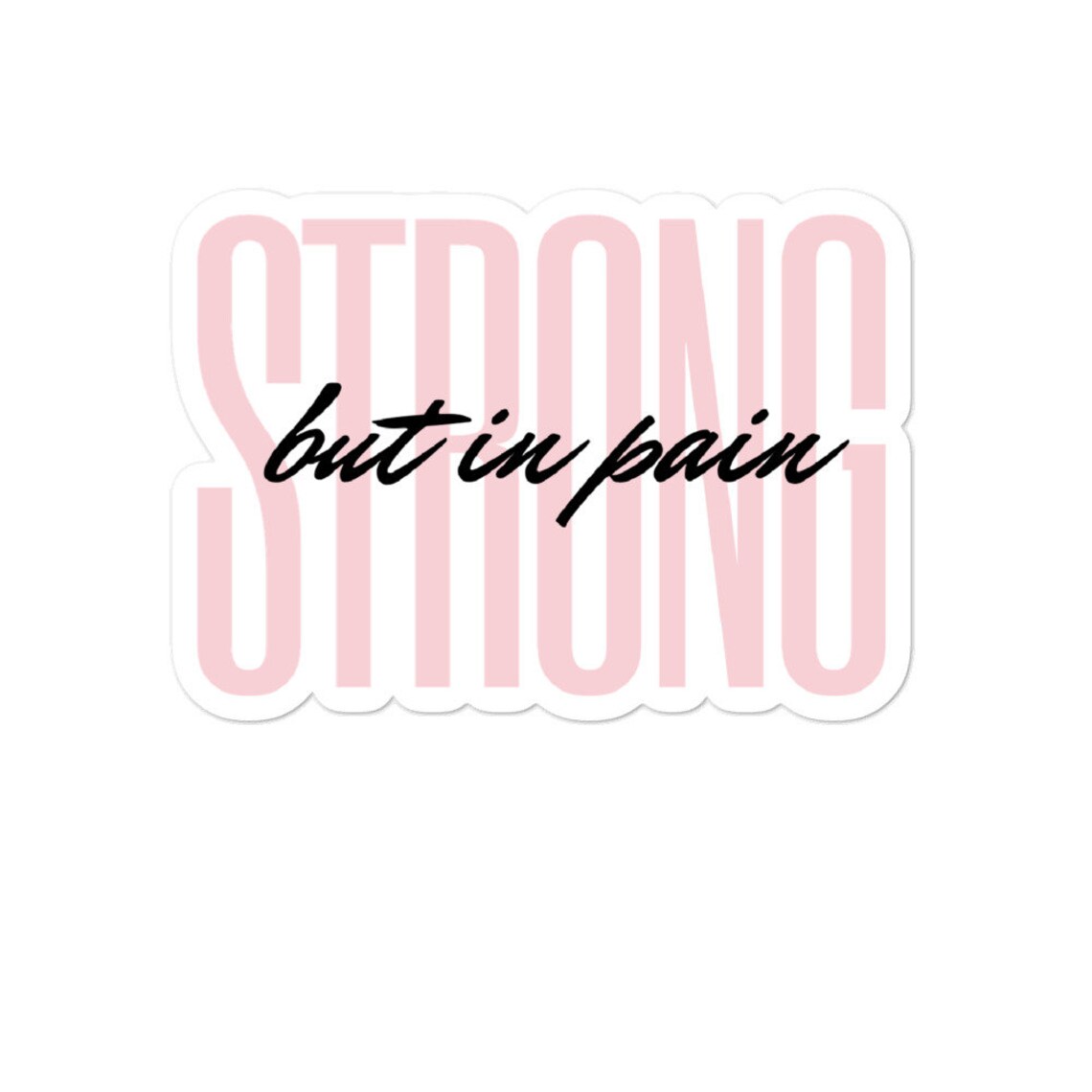 Strong but in Pain Sticker Chronic Pain Sticker Chronic - Etsy