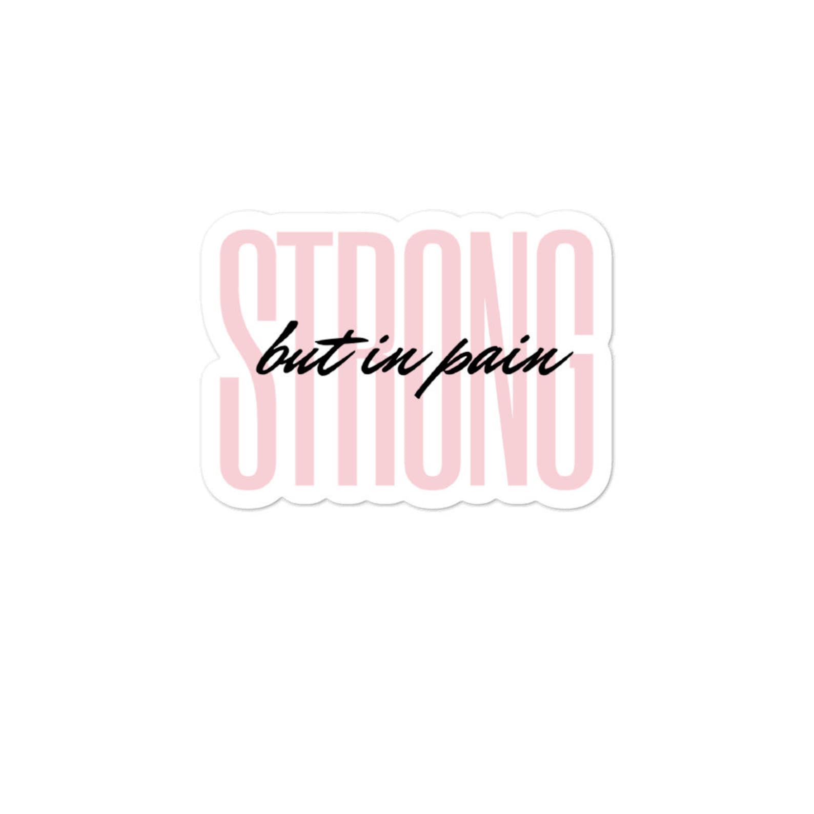 Strong but in Pain Sticker Chronic Pain Sticker Chronic - Etsy