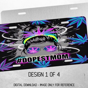 Dopest Mom Weed License Plate PNG Bundle Funny Marijuana License Plate ...