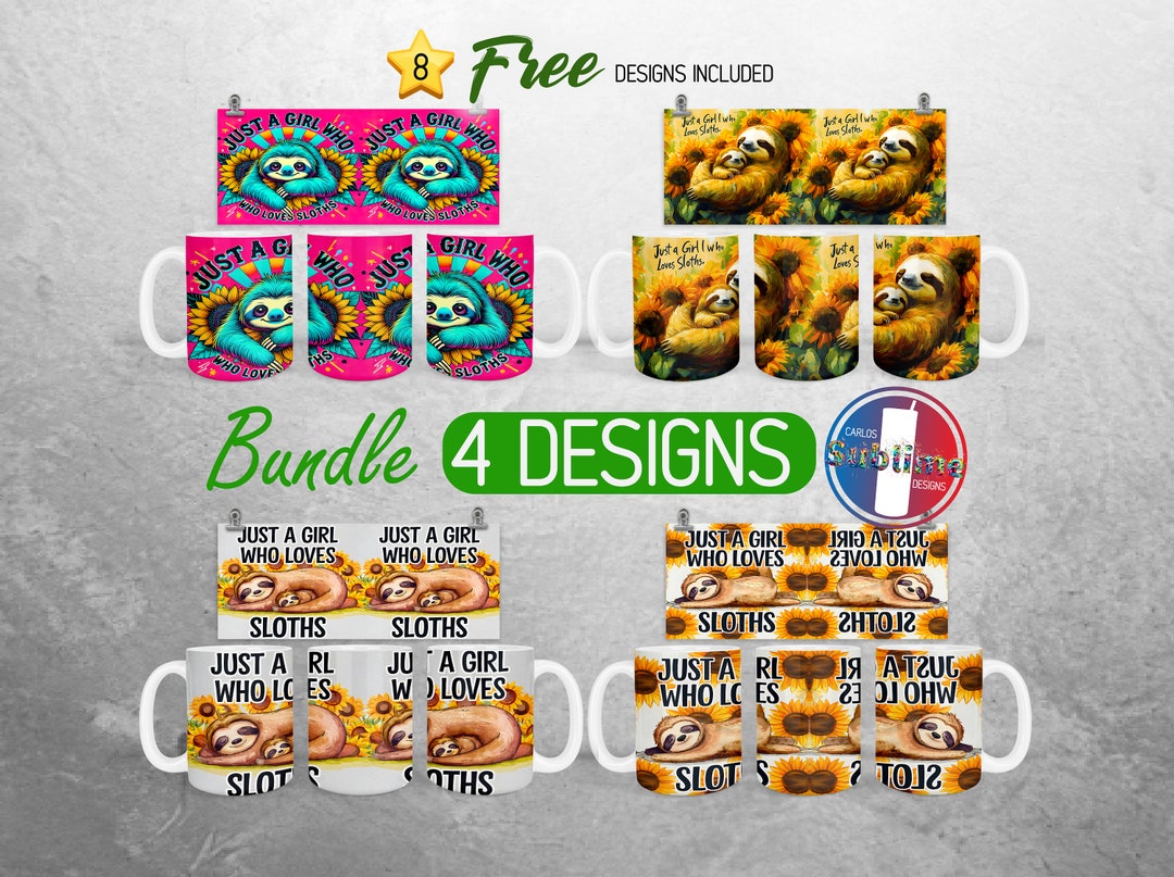 Cute Sloth Mug Wrap PNG Bundle Just a Girl Who Loves Sloths 11oz and ...