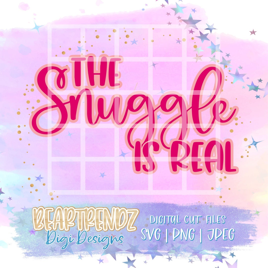 The Snuggle is Real Svg, Cozy Season Svg, Warm and Cozy Svg, Stay Cozy ...