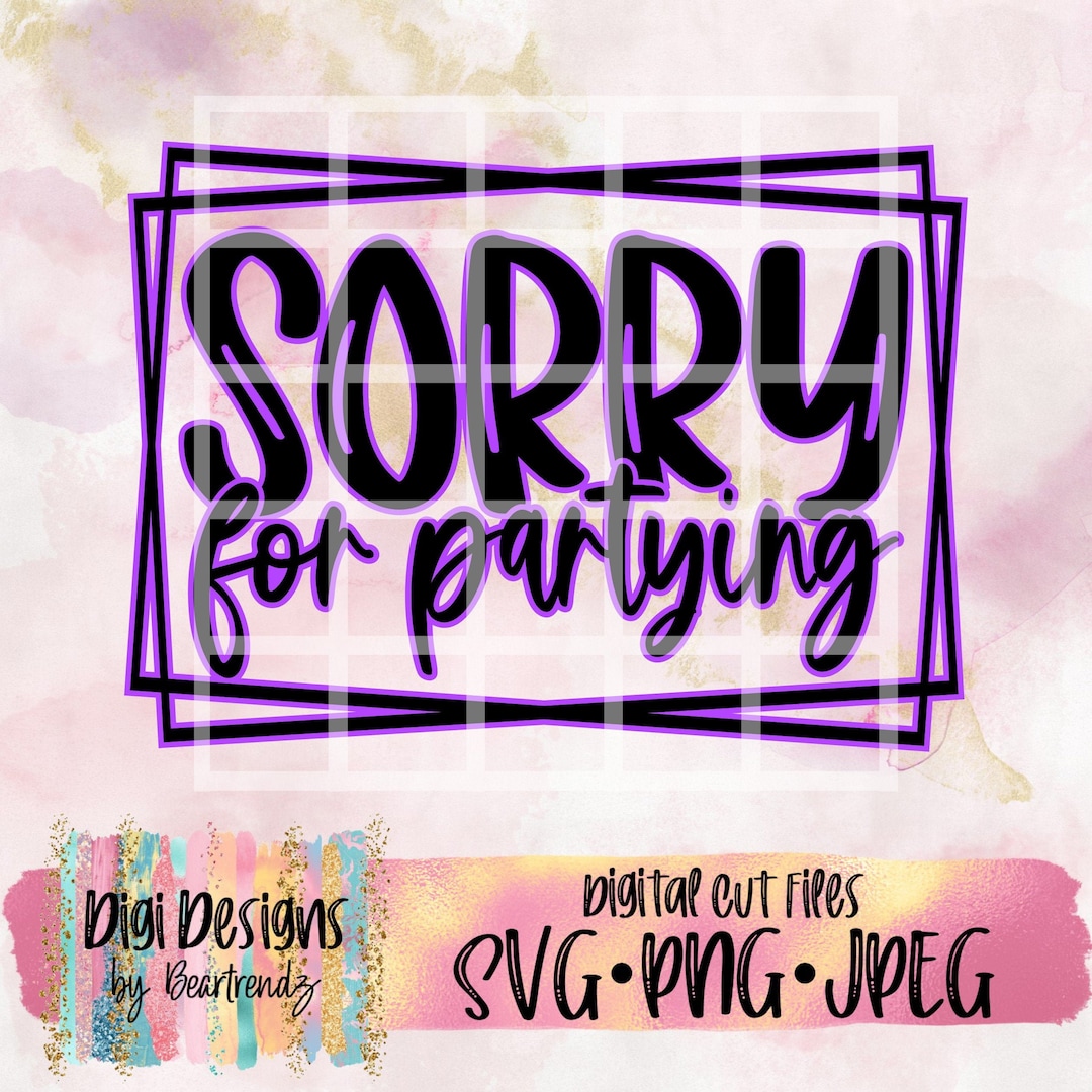 Sorry for Partying Svg, Mardi Gras Svg, Double Square Svg, Geometric ...