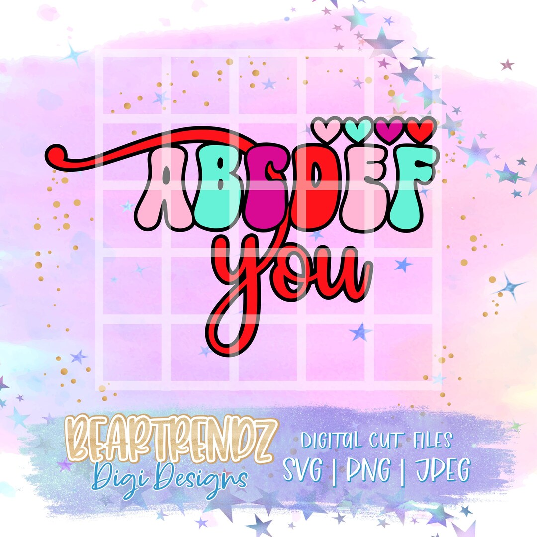 ABCDEF You Svg, Anti Valentine Svg, Be Mine Valentine Svg, Cupid's ...