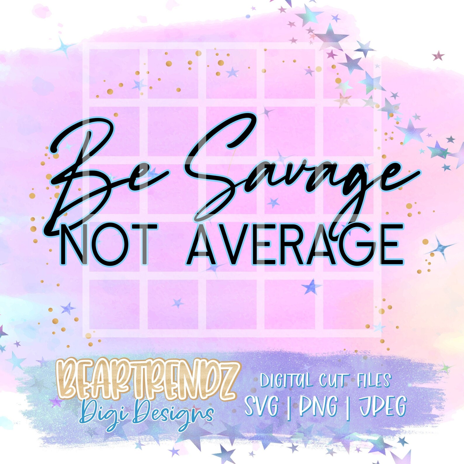 Be Savage Not Average Svg, Im a Savage,svg Jpeg Png, Cricut Cut Files ...