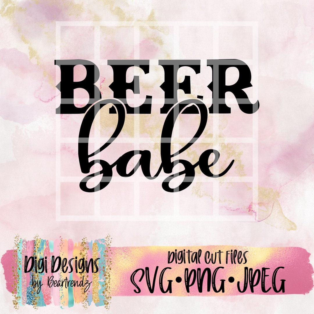 Beer Babe Svg, Summer SVG, Peg Png Files for Cutting Machines, Cameo ...