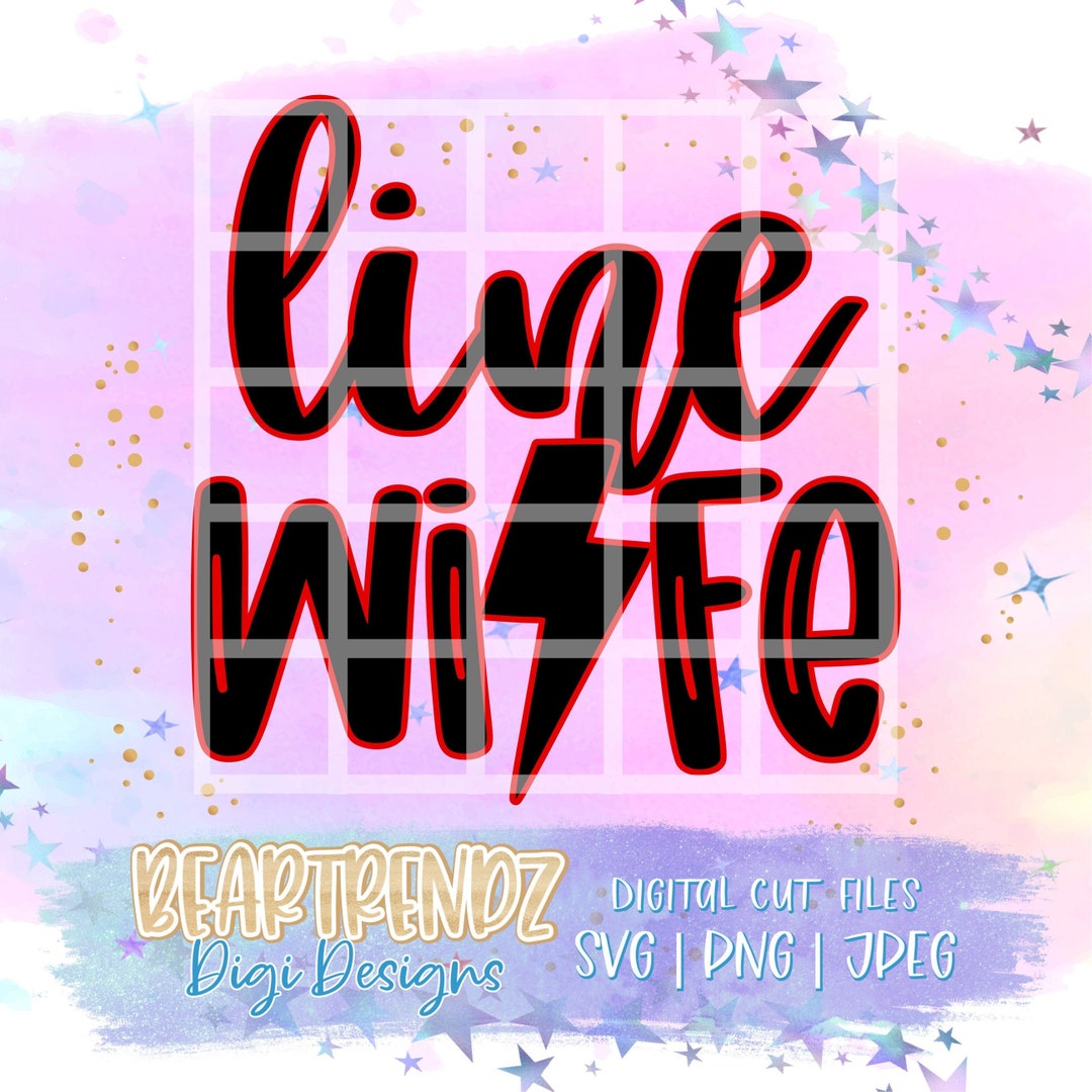 Line Wife Svg, Linemans Wife Svg, Line Wife Png for Sublimation ...