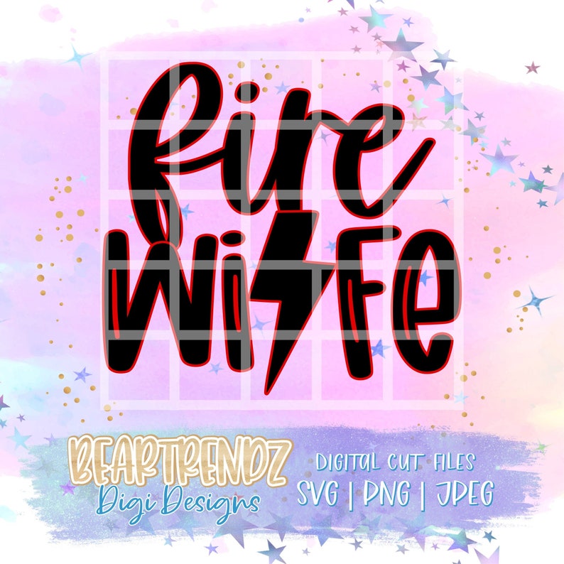 Fire Wife Svg Fireman Wife Svg Fire Wife Png For Etsy