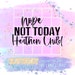 Heathen Child Svg Not Today Svg Heathen Child Svg Files for - Etsy