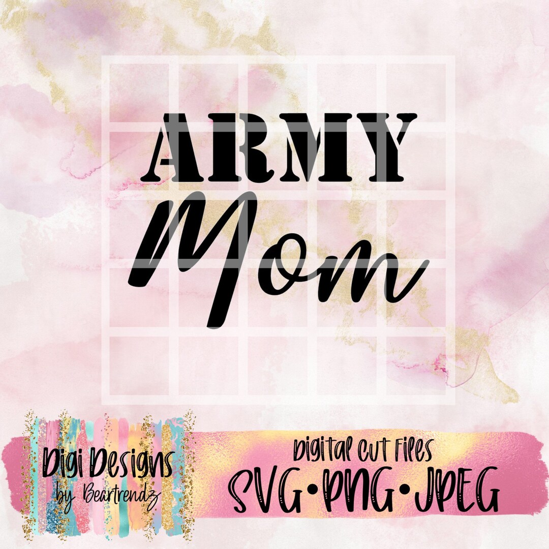 Army Mom Svg, Military SVG, Beach SVG, Svg Jpeg Png Files for Cutting ...