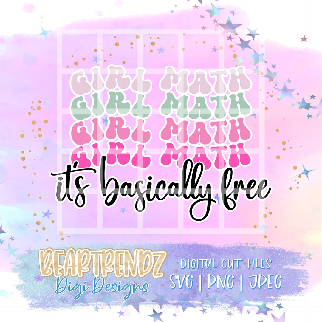 Girl Math Svg, Girl Math Png, Girl Math University Svg, in My Girl Math ...