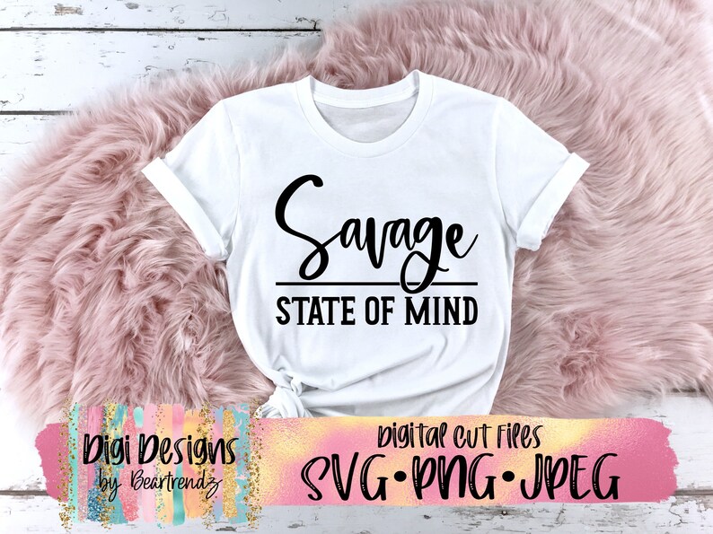 Savage Svg, Im a Savage, Boujee Svg, Svg Jpeg Png, Files for Cutting ...