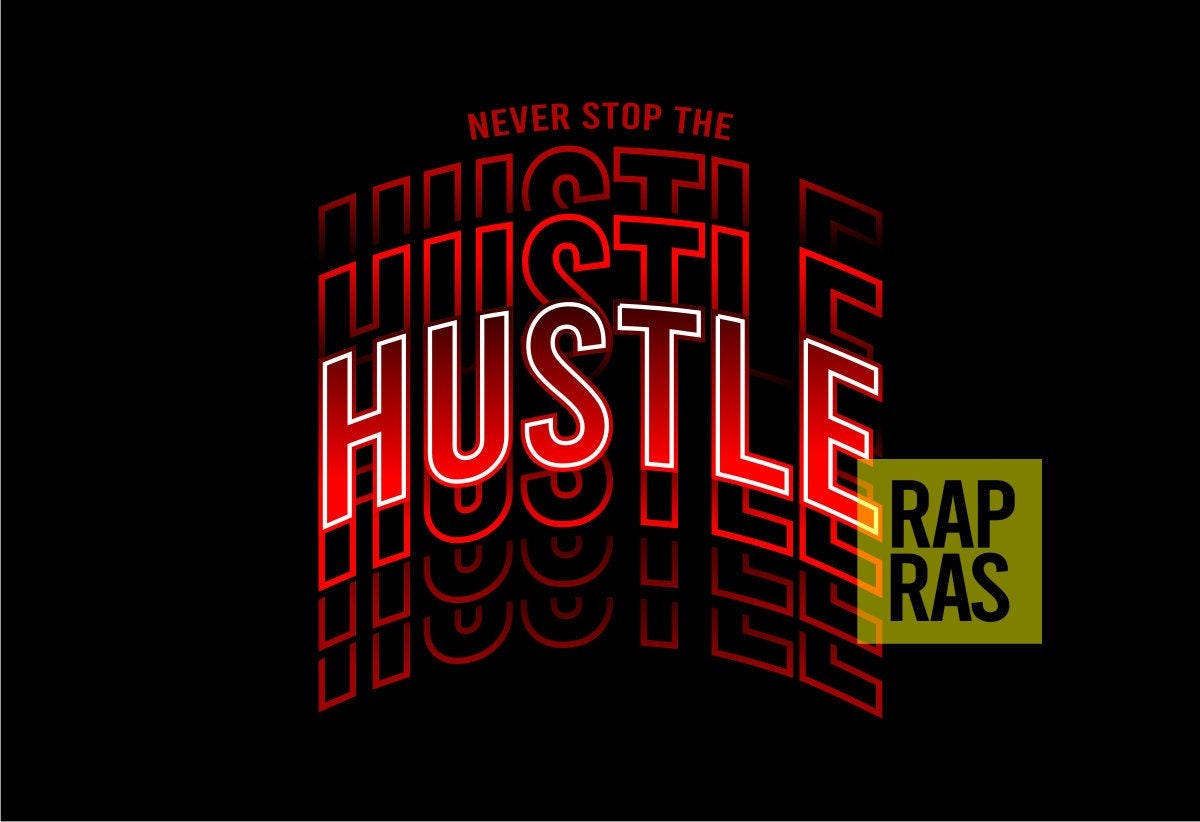 Never Stop the Hustle Cdr,svg, Eps, Png File for T-shirts Design ...