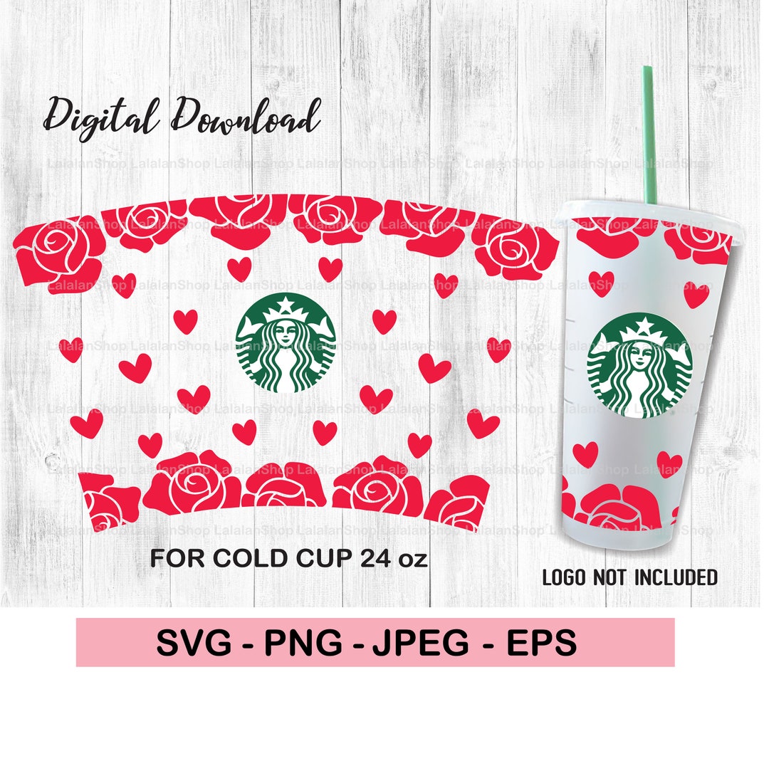 Starbucks Cold Cup Sweetheart, Hearts SVG, Rose Svg, Starbucks Full ...